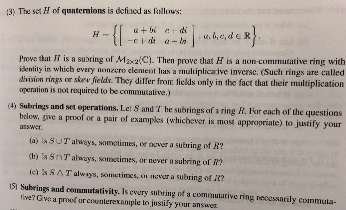 Solved (3) The set H of quaternions is defined as follows: | Chegg.com