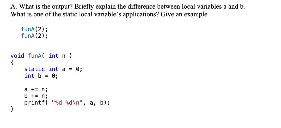 Solved A. What is the output? Briefly explain the difference | Chegg.com