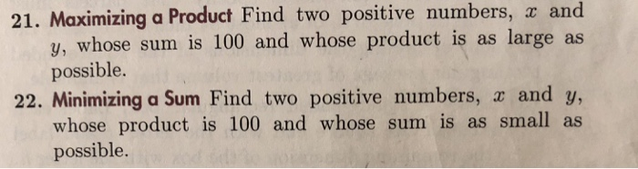 Solved 21. Maximizing a Product Find two positive numbers, | Chegg.com