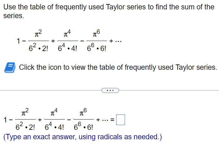 Solved Use the table of frequently used Taylor series to | Chegg.com