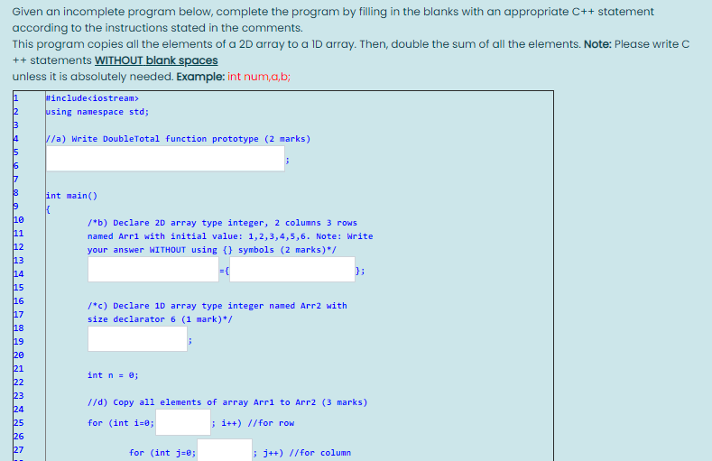 Solved Given an incomplete program below, complete the | Chegg.com