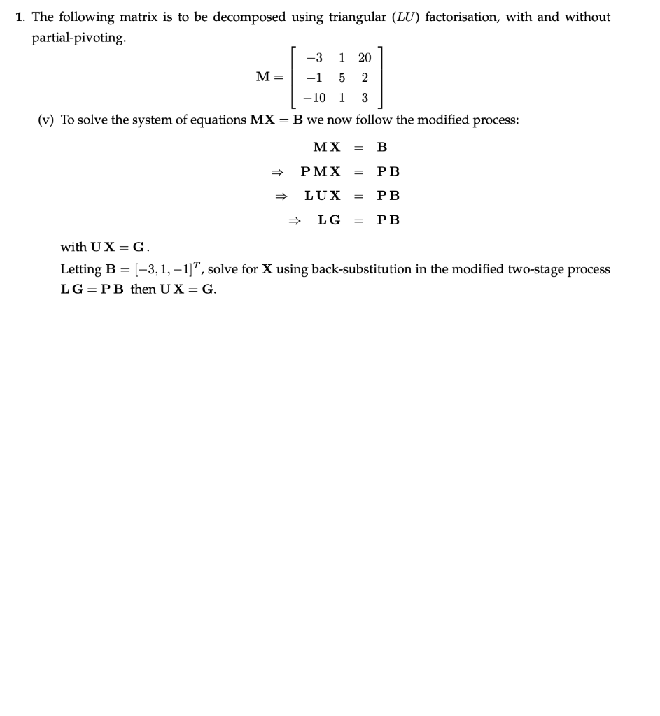 Solved The following matrix is to be decomposed using | Chegg.com