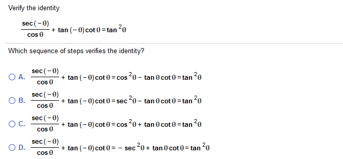 Solved Verify the identity sec(-0) cos θ Which sequence of | Chegg.com