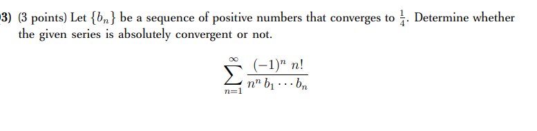 Solved (3 points) Let {bn} be a sequence of positive numbers | Chegg.com