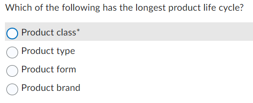Solved Which of the following has the longest product life | Chegg.com
