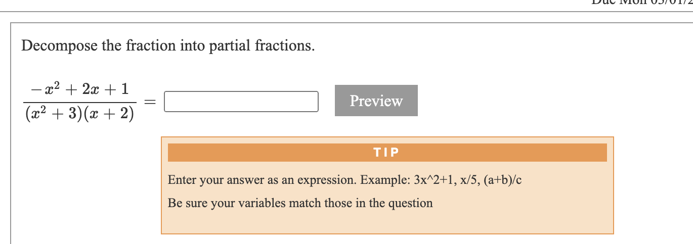 Solved Decompose the fraction into partial fractions. - x2 + | Chegg.com