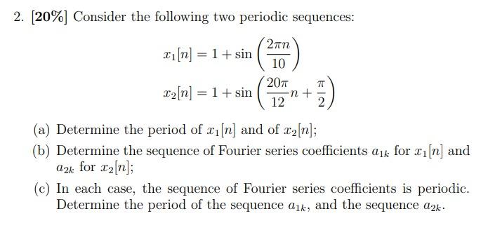 Solved 2. [20\%] Consider the following two periodic | Chegg.com
