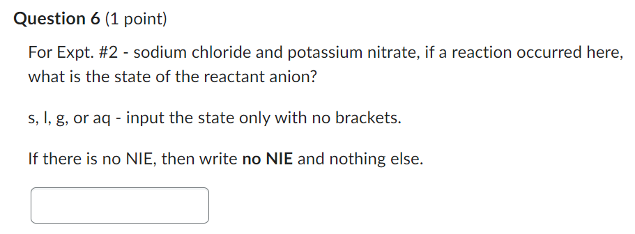 Solved Question 6 (1 ﻿point)For Expt. #2 - ﻿sodium chloride | Chegg.com