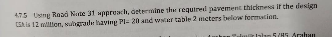 Solved 4.7.5 Using Road Note 31 approach, determine the | Chegg.com