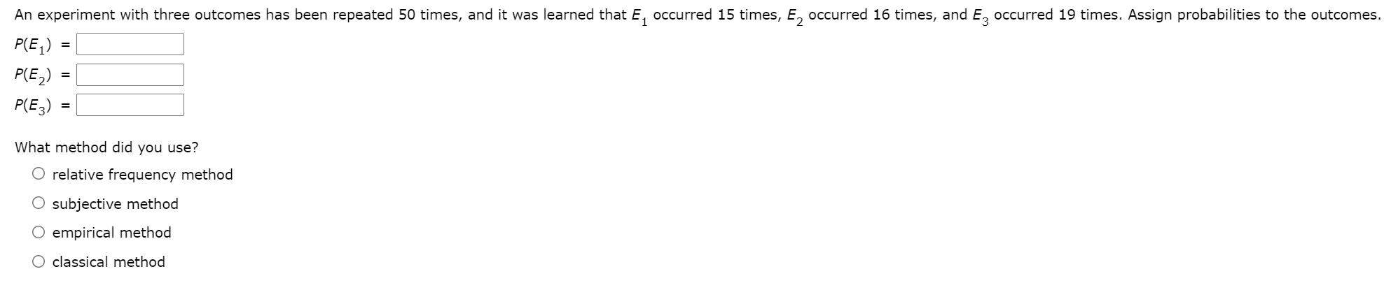 Solved = An experiment with three outcomes has been repeated | Chegg.com