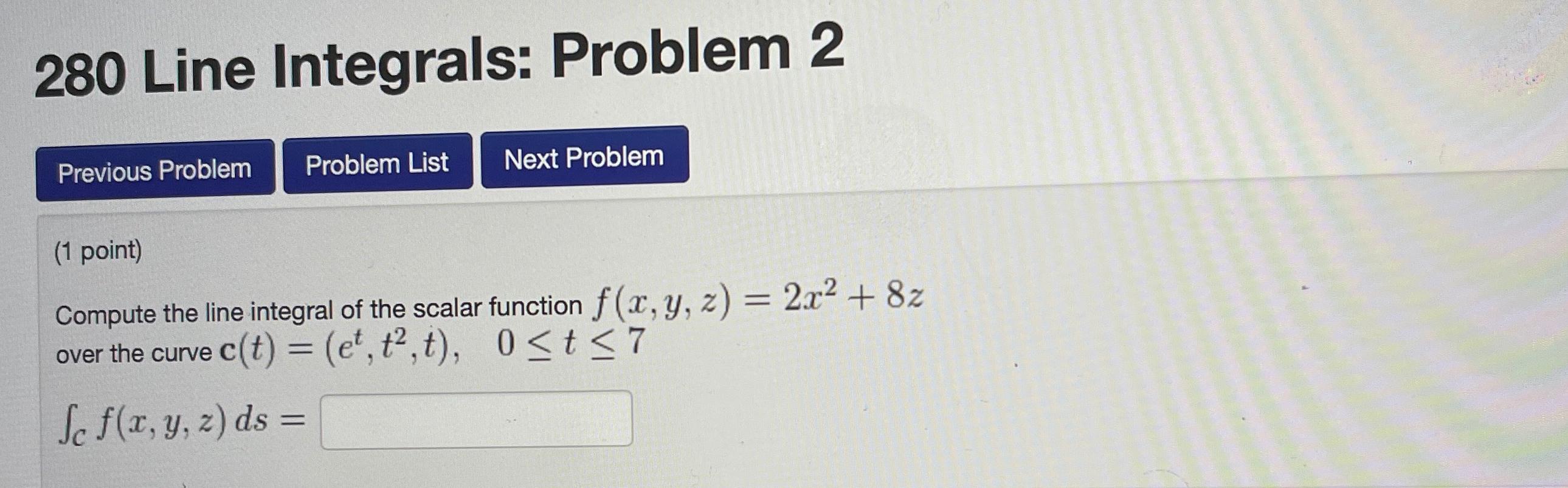 Solved 280 Line Integrals: Problem 1 Previous Problem | Chegg.com