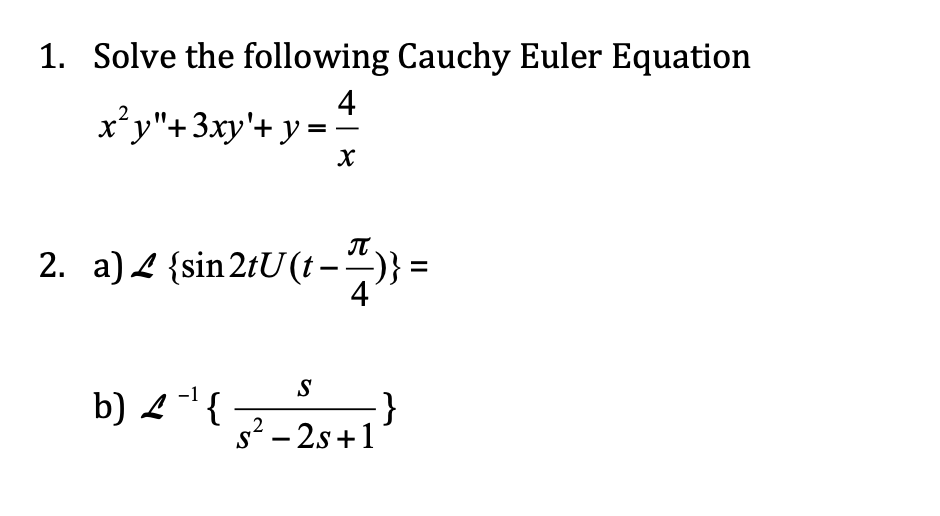 Solved 1. Solve the following Cauchy Euler Equation x?y"+ | Chegg.com
