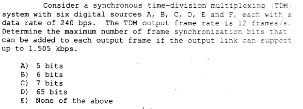 Solved Consider a synchronous time-division multiplexing | Chegg.com