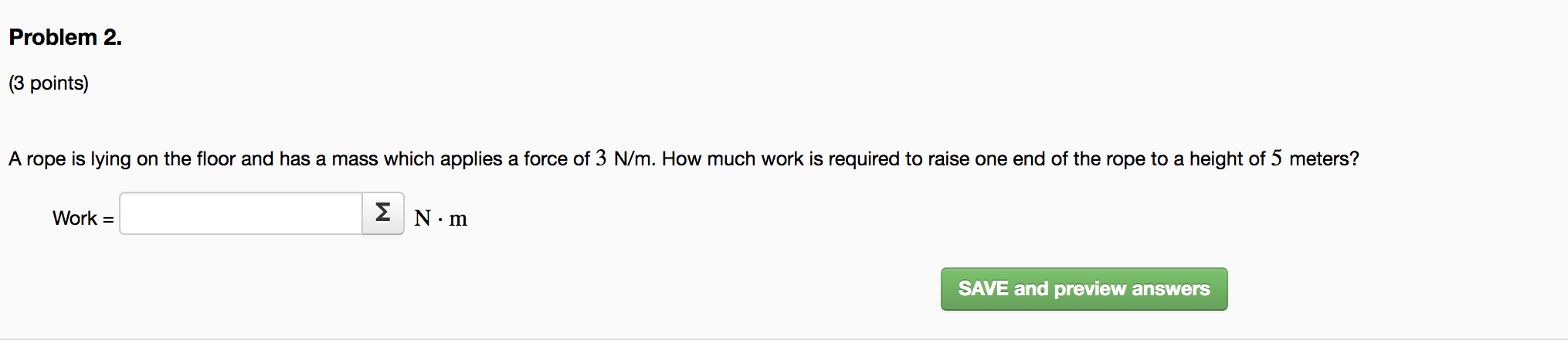 Solved Problem 2. (3 points) A rope is lying on the floor | Chegg.com