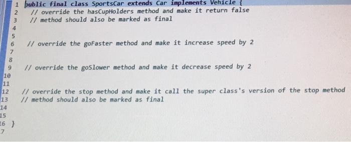 Solved public final class SportsCar extends Car implements | Chegg.com