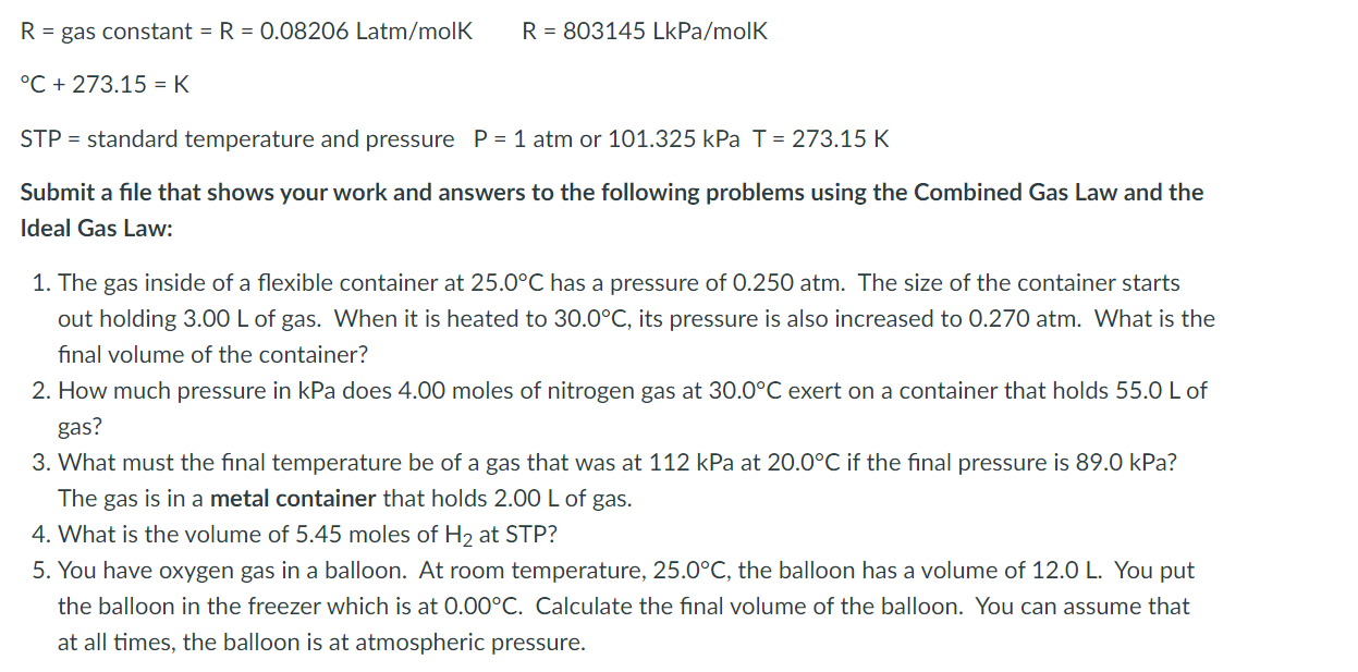 Solved R = gas constant = R = 0.08206 Latm/molk R = 803145 | Chegg.com