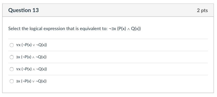 Solved Question 13 2 pts Select the logical expression that | Chegg.com