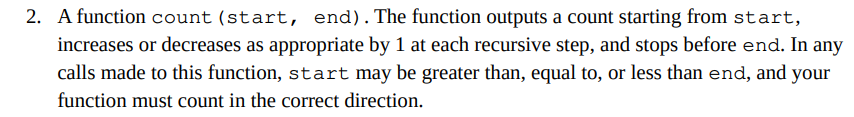 Solved 2. A function count (start, end). The function | Chegg.com Solved 2. A function count (start, end). The function | Chegg.com