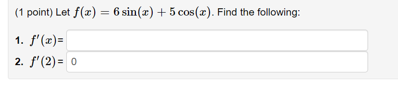 Solved (1 point) Let f(x)=6sin(x)+5cos(x). Find the | Chegg.com