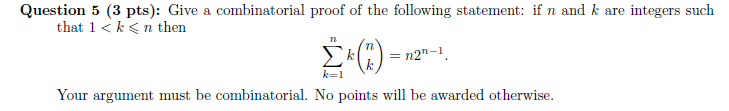 Solved Question 5 (3 pts): Give a combinatorial proof of the | Chegg.com