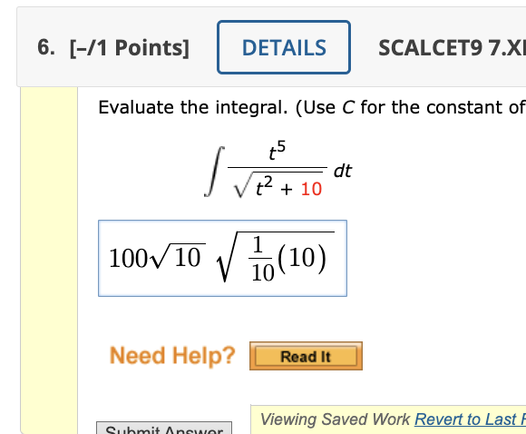 Solved Evaluate the integral. (Use C for the constant of | Chegg.com
