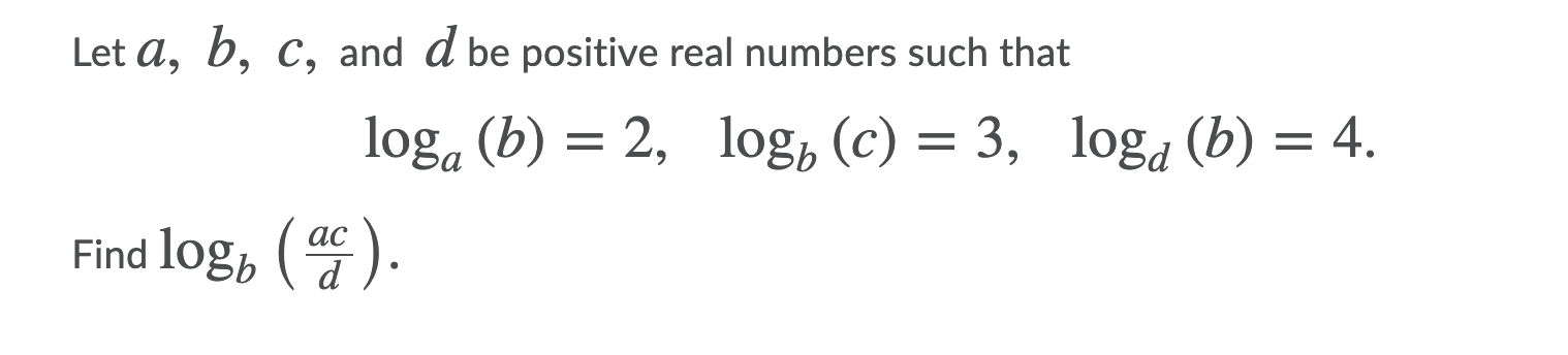 Solved = = Let a, b, c, and d be positive real numbers such | Chegg.com
