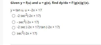Solved + Given y = f(u) and u = g(x), find dy/dx = | Chegg.com