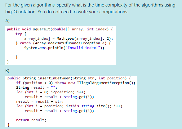 Solved For the given algorithms, specify what is the time | Chegg.com