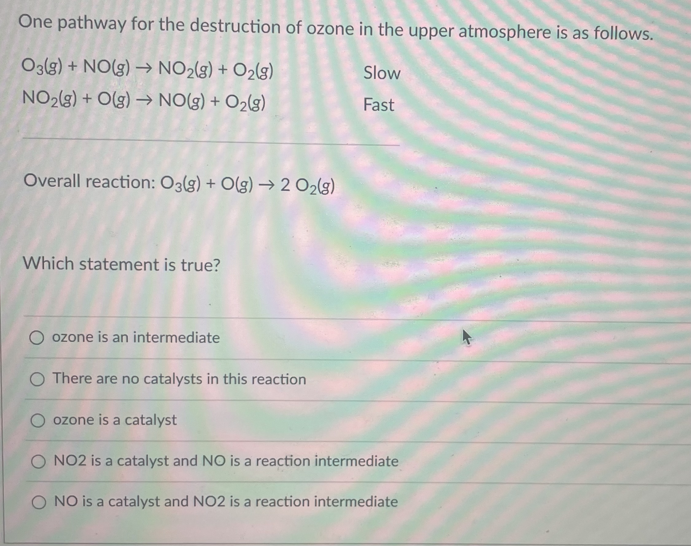 Solved One pathway for the destruction of ozone in the upper | Chegg.com
