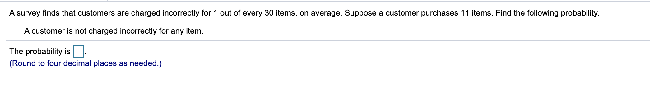 Solved A survey finds that customers are charged incorrectly | Chegg.com