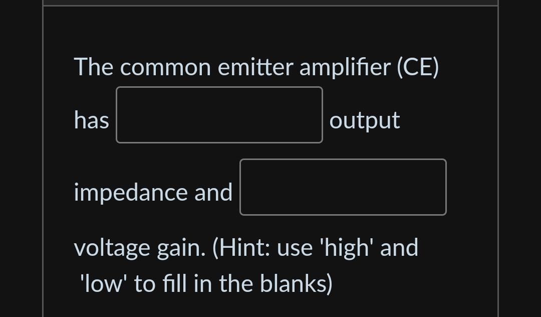 Solved The common emitter amplifier (CE) has output | Chegg.com