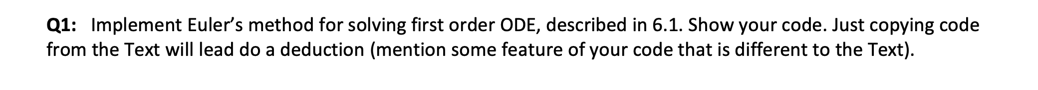 Solved Q1: Implement Euler's method for solving first order | Chegg.com