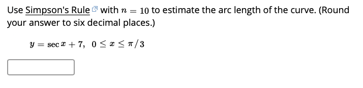 Solved Use Simpson's Rule with n = 10 to estimate the arc | Chegg.com
