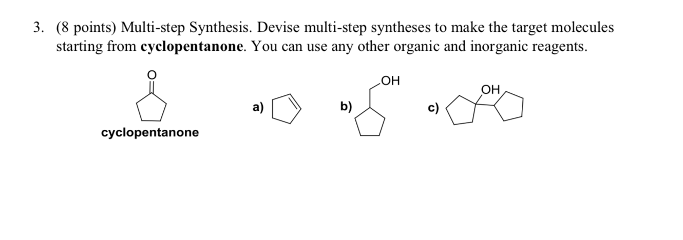 Solved 3. (8 points) Multi-step Synthesis. Devise multi-step | Chegg.com