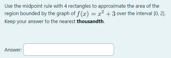 Solved Use the midpoint rule with 4 rectangles to | Chegg.com