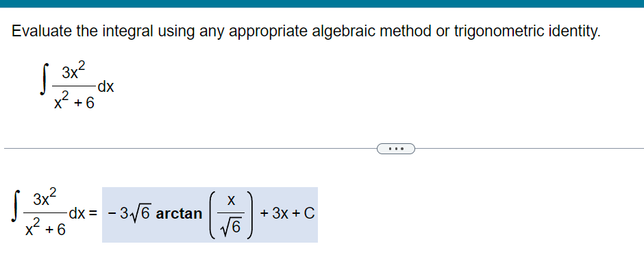 Solved Evaluate the integral using any appropriate algebraic | Chegg.com