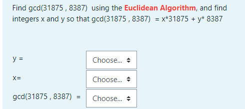 Solved Find gcd(31875, 8387) using the Euclidean Algorithm, | Chegg.com