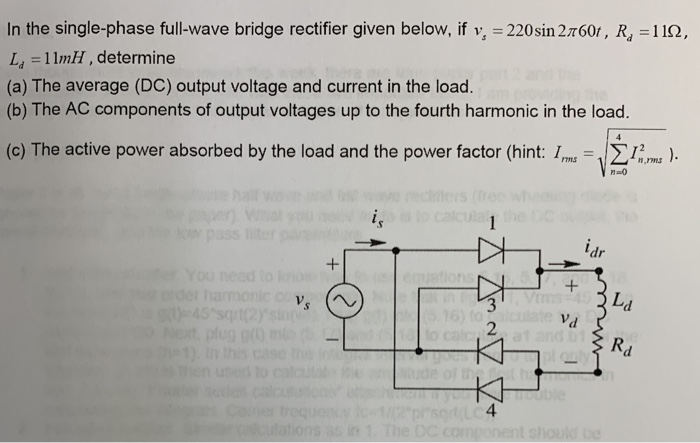 Solved In the single-phase full-wave bridge rectifier given | Chegg.com