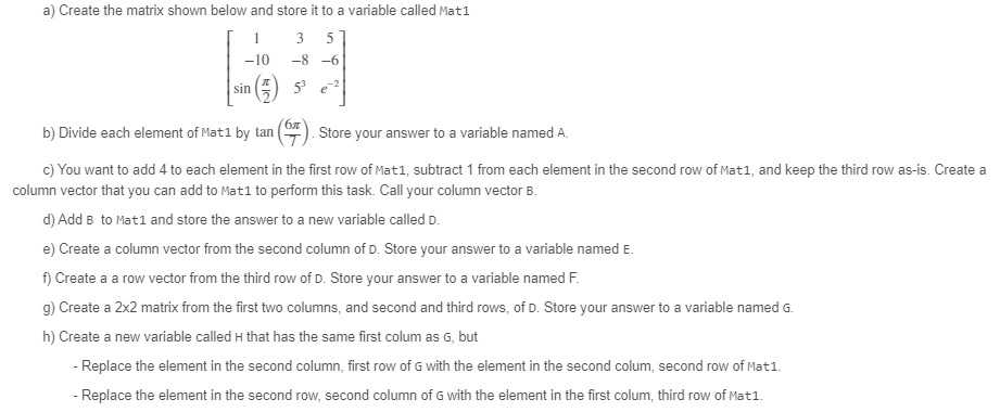 Solved a) Create the matrix shown below and store it to a | Chegg.com