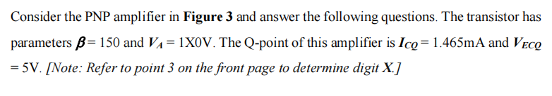 Solved Consider the PNP amplifier in Figure 3 and answer the | Chegg.com
