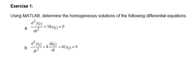 Solved Exercise 1: Using MATLAB, determine the homogeneous | Chegg.com