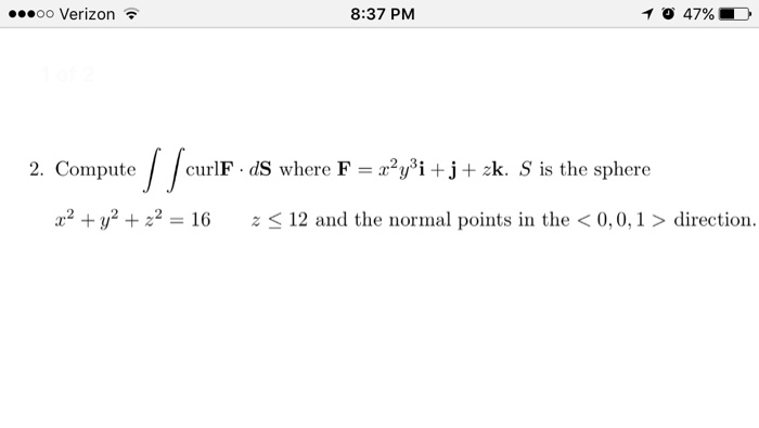 Solved Compute integral integral curl F middot dS where F = | Chegg.com