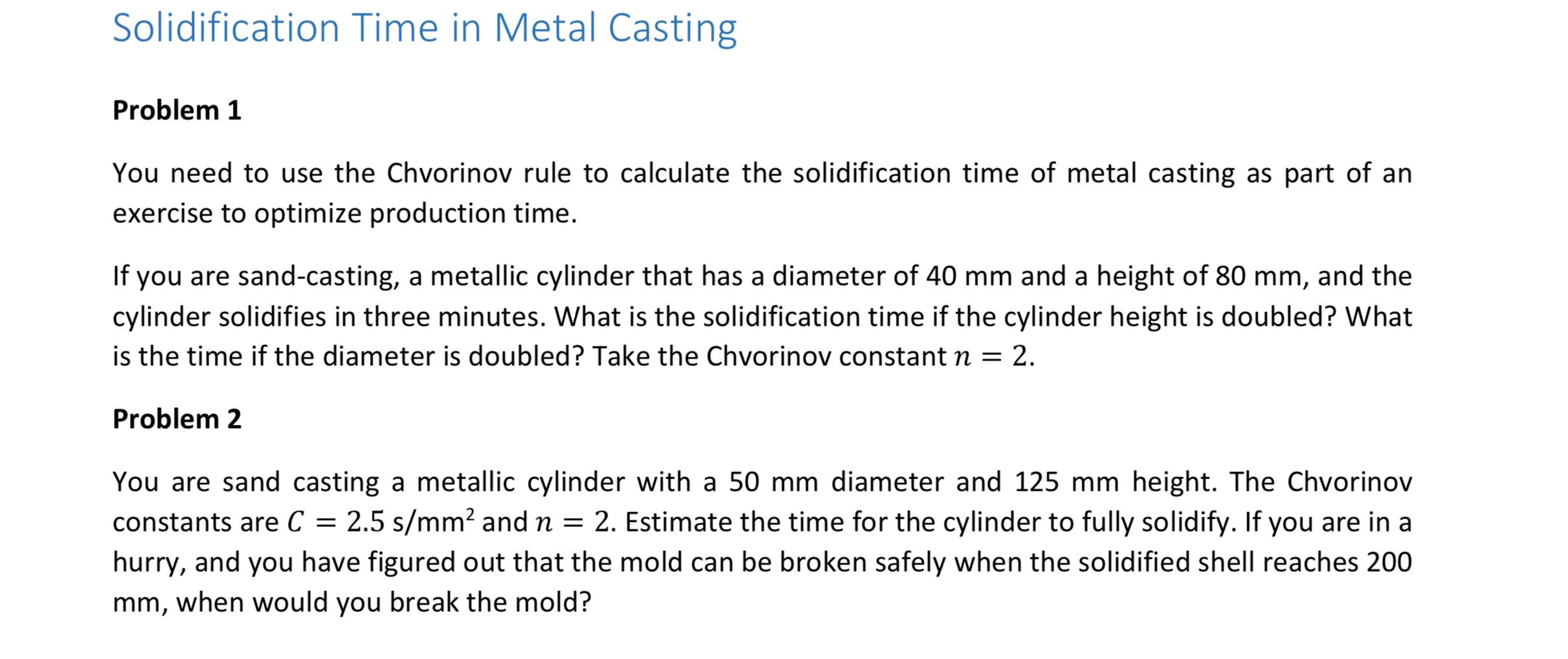 Solved Solidification Time in Metal Casting Problem 1 You | Chegg.com Solved Solidification Time in Metal Casting Problem 1 You | Chegg.com