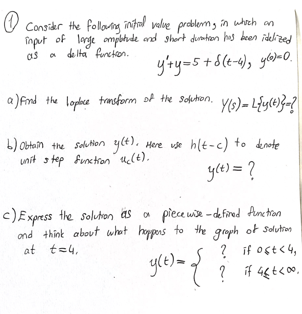 Solved y′+y=5+δ(t−4),y(0)=0. a. Find the Laplace transform | Chegg.com