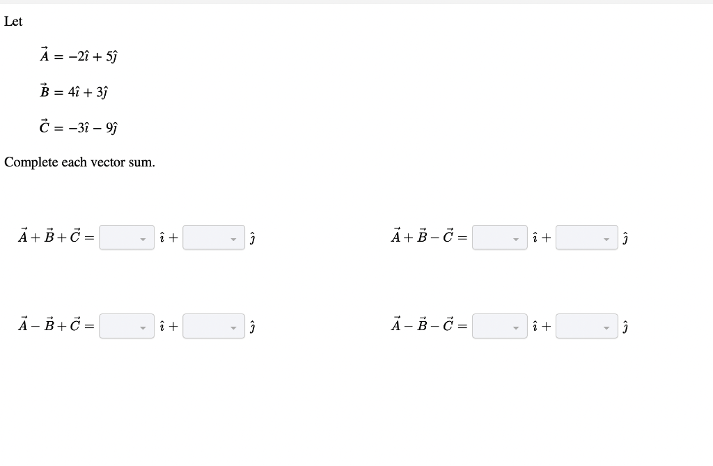 Solved Let A=−2 ^+5 ^B=4 ^+3 ^C=−3 ^−9 ^ Complete each | Chegg.com