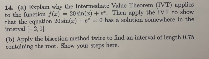 Solved 14. (a) Explain why the Intermediate Value Theorem | Chegg.com