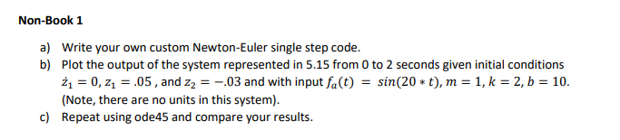 Solved a) Write your own custom Newton-Euler single step | Chegg.com