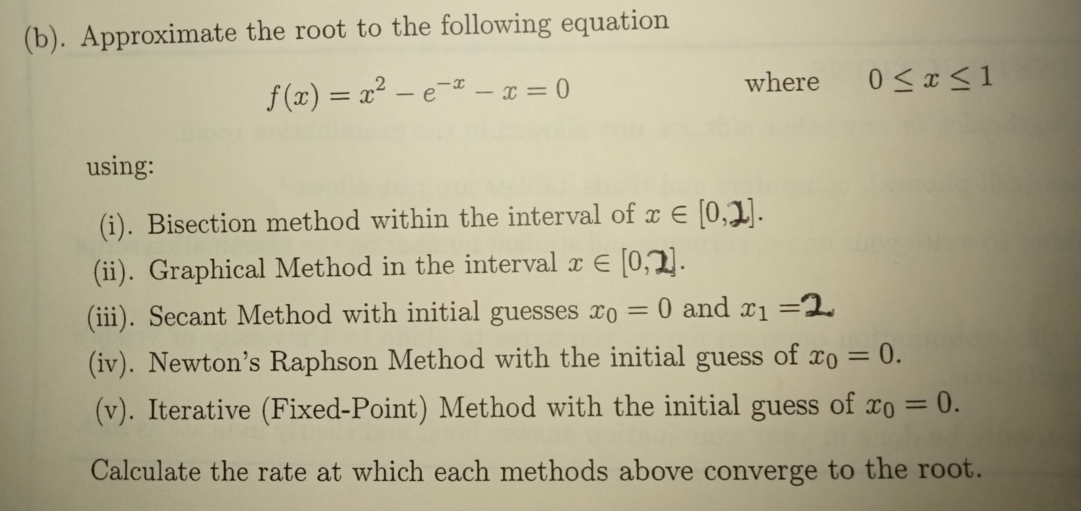 Solved (b). Approximate the root to the following equation | Chegg.com