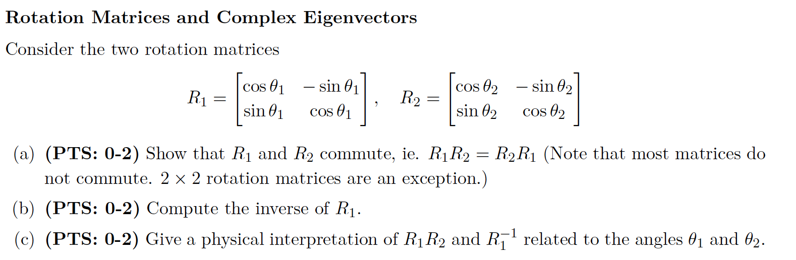 Solved Rotation Matrices and Complex Eigenvectors Consider | Chegg.com
