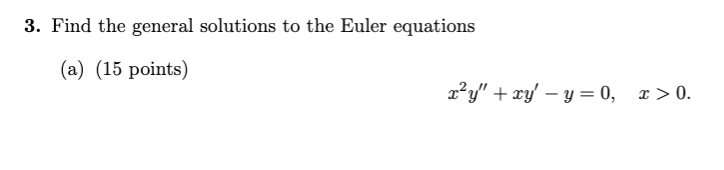 Solved 3. Find the general solutions to the Euler equations | Chegg.com
